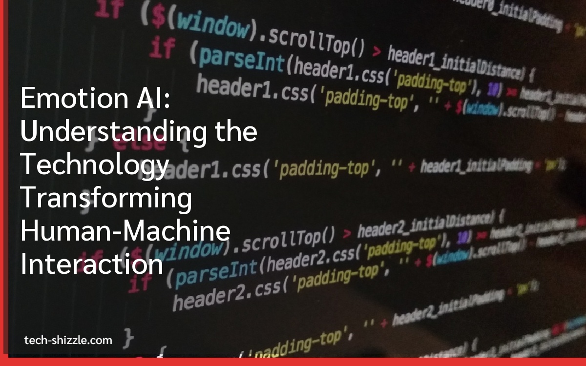 Emotion AI: Understanding the Technology Transforming Human-Machine Interaction